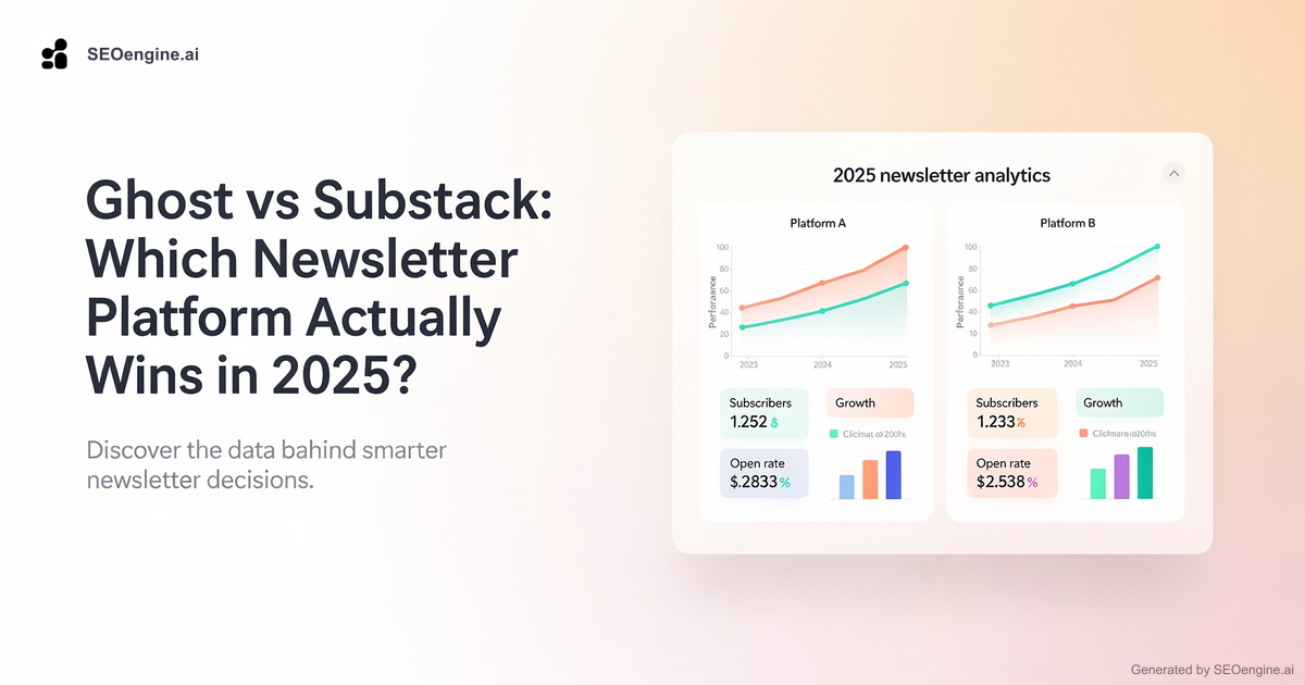 Ghost vs Substack: Which Newsletter Platfo... | SEOengine.ai